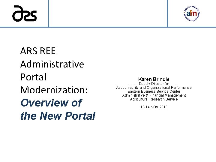 ARS REE Administrative Portal Modernization Overview of the