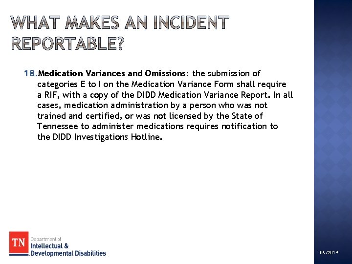Reportable Incident Form Instructions and Definitions June 2019