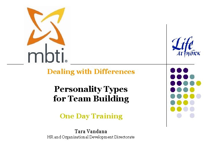 Dealing with Differences Personality Types for Team Building