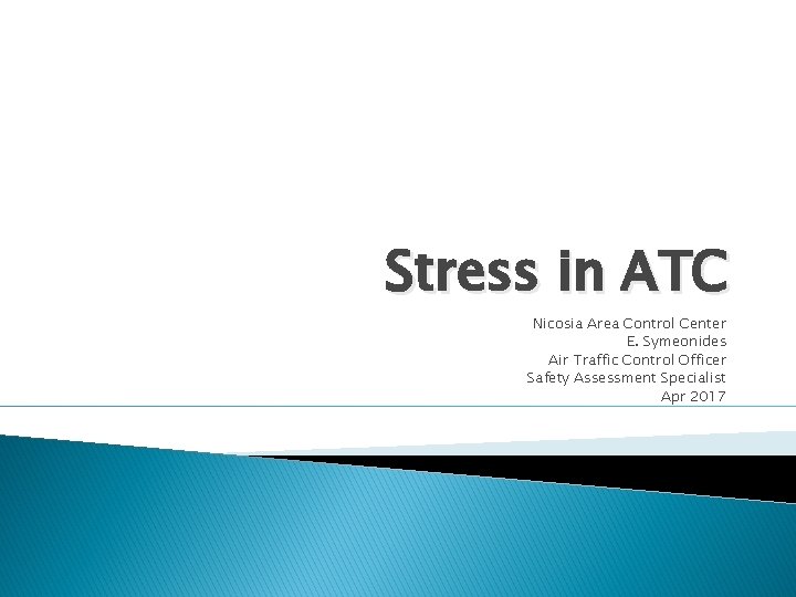 Stress in ATC Nicosia Area Control Center E