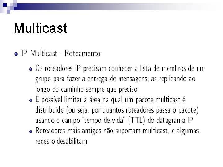 Sistemas distribudos Comunicao Multicast Prof Diovani Milhorim Multicast
