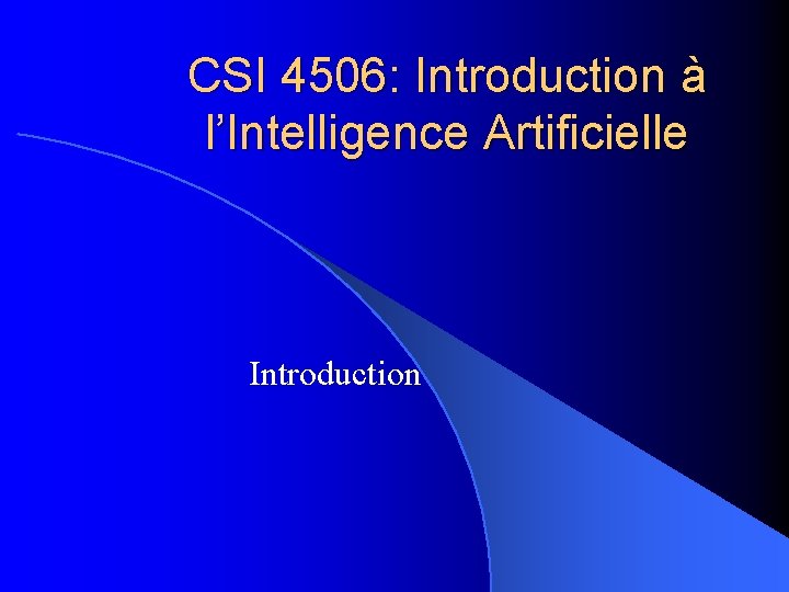 Csi 4506 Introduction Lintelligence Artificielle Introduction