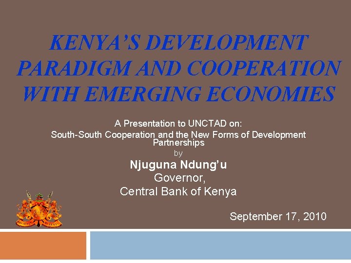 KENYAS DEVELOPMENT PARADIGM AND COOPERATION WITH EMERGING ECONOMIES