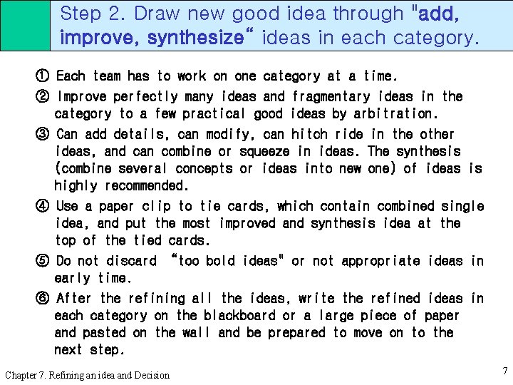 Chapter 7 Refining idea and Decision q Objectives