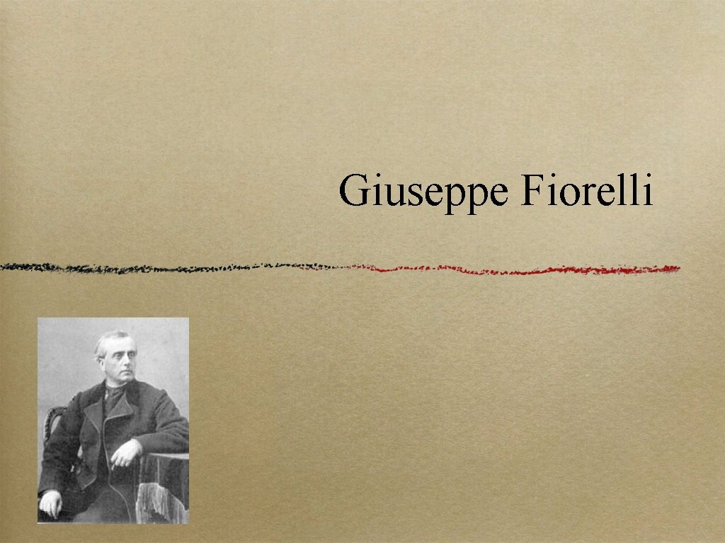 Giuseppe Fiorelli Who was he Italian archaeologist Born