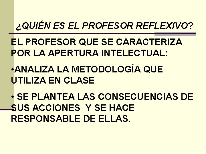 PROFESOR REFLEXIVOINVESTIGADOR REFLEXIVIDAD REFLEXION PRACTICA ...