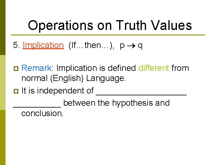 MAT 3100 Introduction to Proof Logic Truth Tables