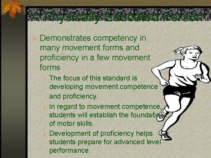 NASPEs Definition of a Physically Educated Person A