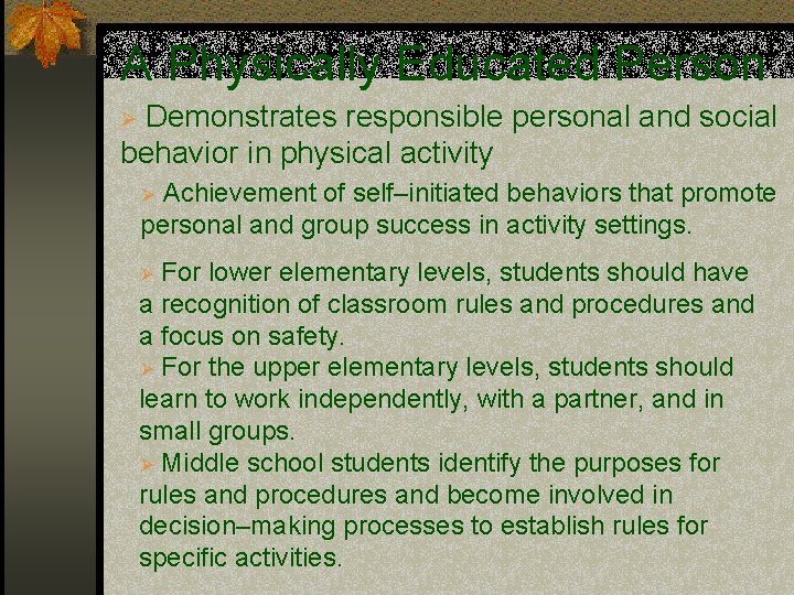 NASPEs Definition of a Physically Educated Person A