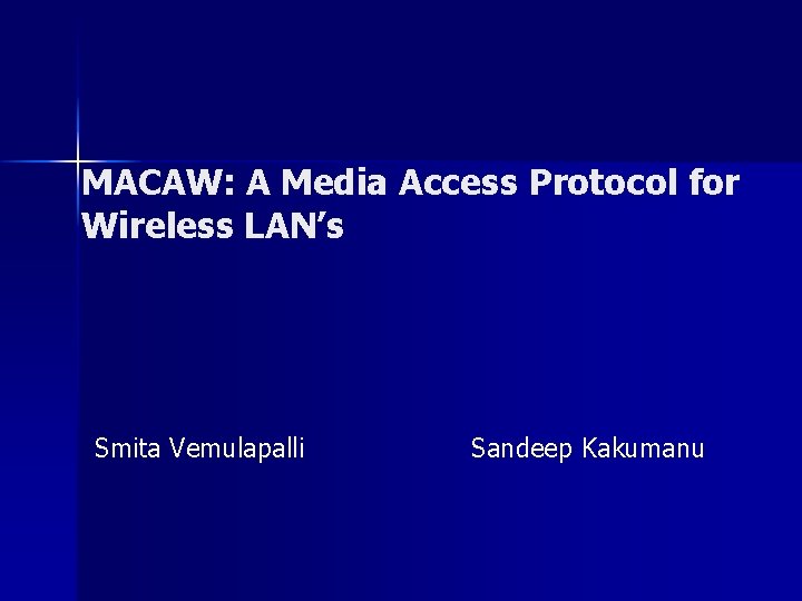 MACAW A Media Access Protocol for Wireless LANs