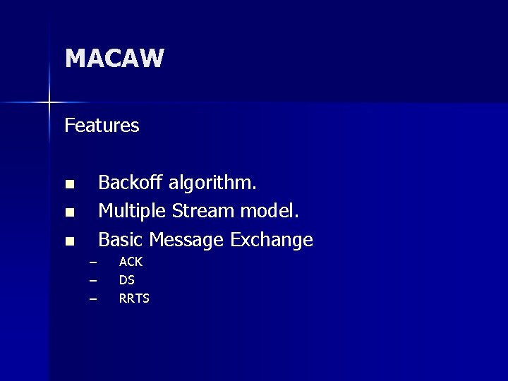 MACAW A Media Access Protocol for Wireless LANs
