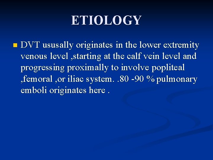 DEEP VENOUS THROMBOSIS DR SHERAZ AHMED Definition n