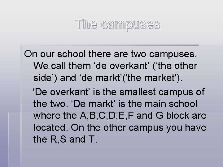 Our school The buildings The campuses The areas
