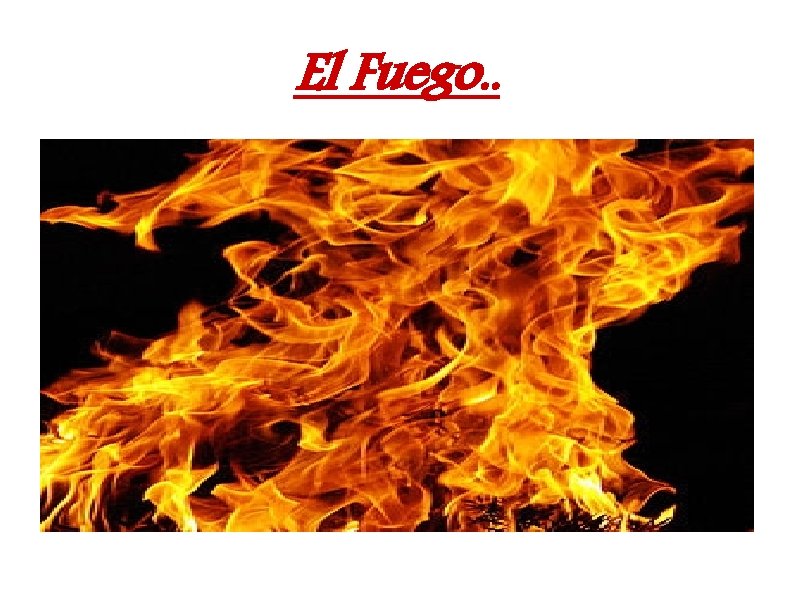 El Fuego Cuando Se Descubrio El descubrimiento del