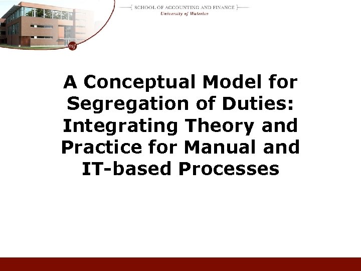 A Conceptual Model for Segregation of Duties Integrating