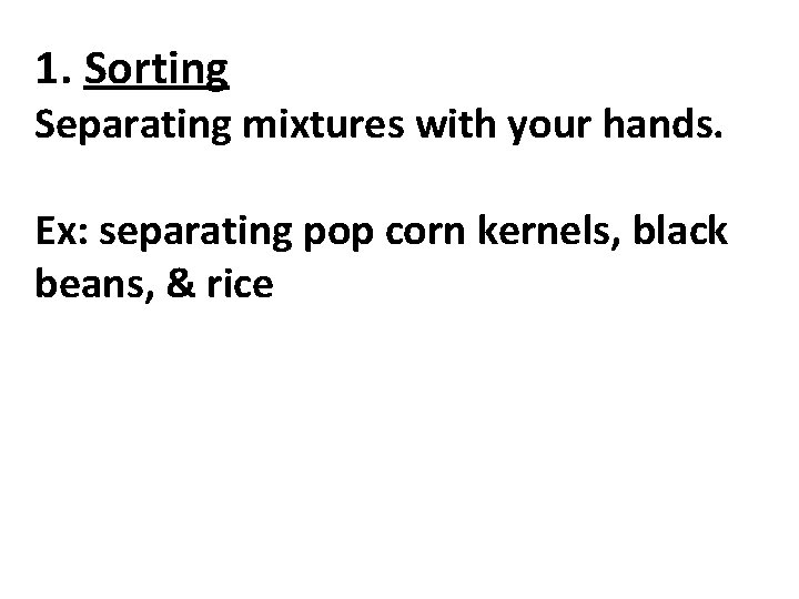 10 8 14 Separating Mixtures 1 Sorting Separating