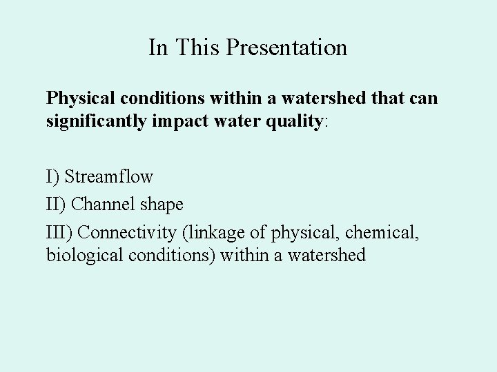 Streamflow Stream Shape and Connectivity in Watersheds In