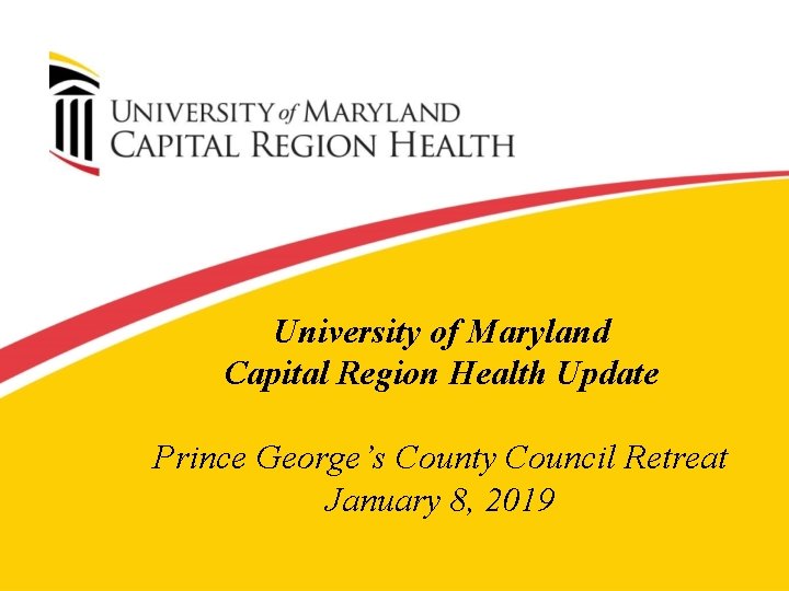 University of Maryland Capital Region Health Update Prince