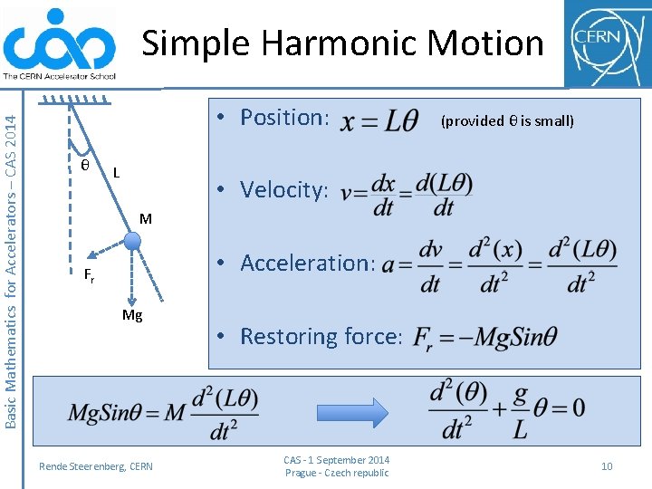Basic Mathematics for Accelerators Rende Steerenberg CERN Beams