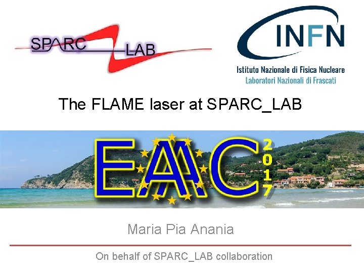 The FLAME laser at SPARCLAB Maria Pia Anania