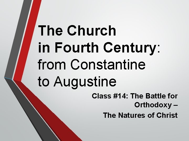 The Church in Fourth Century from Constantine to