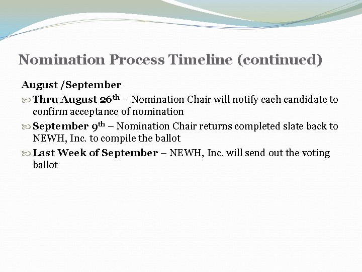 Role of the Past President Chair the Nominations