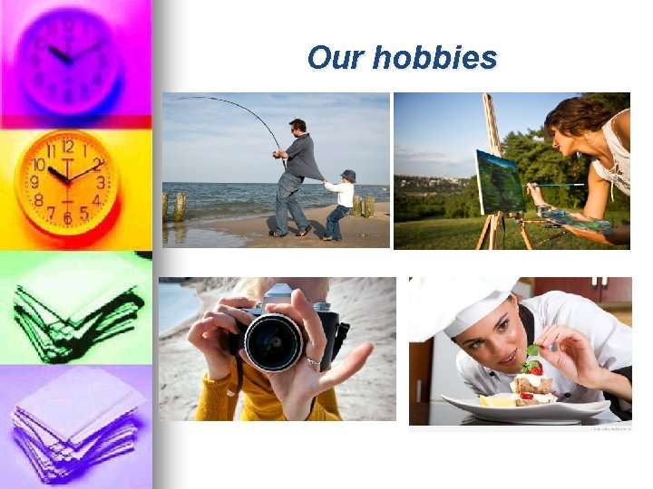 HOBBIES Project work By the 5 th S