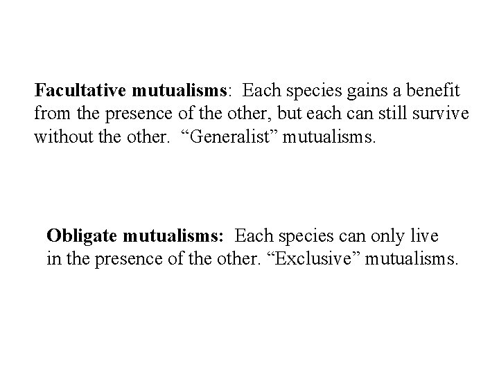 FOUR main kinds of species interactions all play