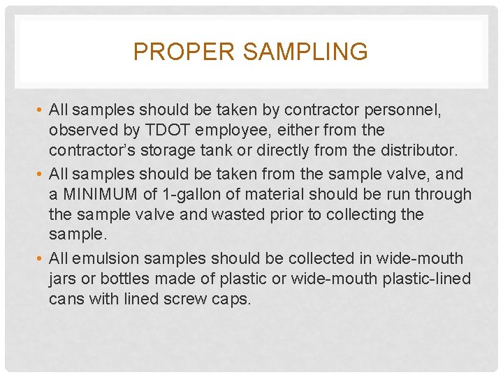 SAMPLING ASPHALT EMULSIONS JUNE 2014 TDOT REQUIRES EMULSION