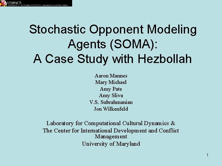 Stochastic Opponent Modeling Agents SOMA A Case Study