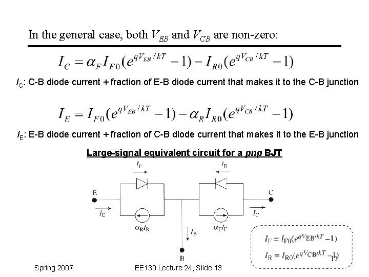 Lecture 24 OUTLINE The Bipolar Junction Transistor Ideal