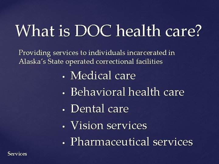 Health Rehabilitation Services HARS Alaska Department of Corrections