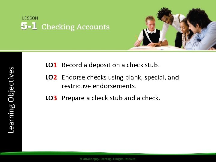 Learning Objectives LO 1 Record a deposit on