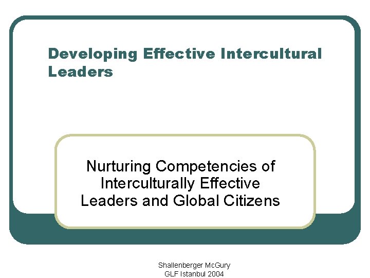 Developing Effective Intercultural Leaders Nurturing Competencies of ...