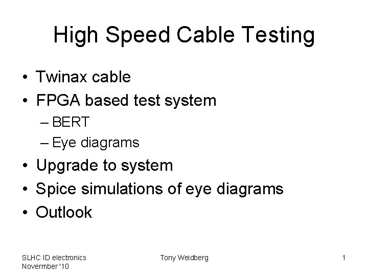 High Speed Cable Testing Twinax cable FPGA based