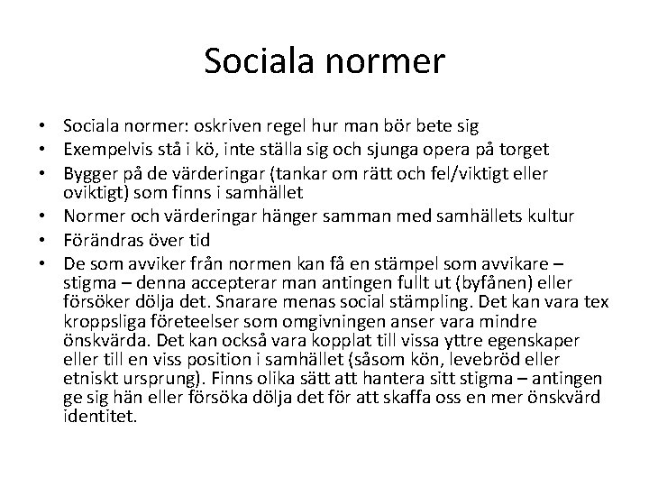 Socialpsykologi Den sociala situationen avgrande fr hur vi