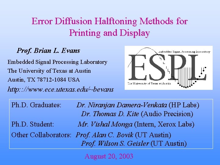 Error Diffusion Halftoning Methods for Printing and Display