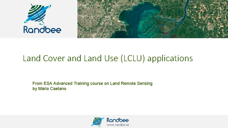 Land Cover and Land Use LCLU applications From