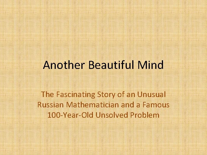 Another Beautiful Mind The Fascinating Story of an