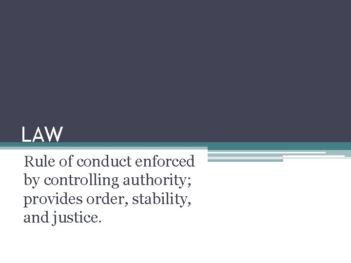 BUSINESS LAW TERMS LAW Rule of conduct enforced