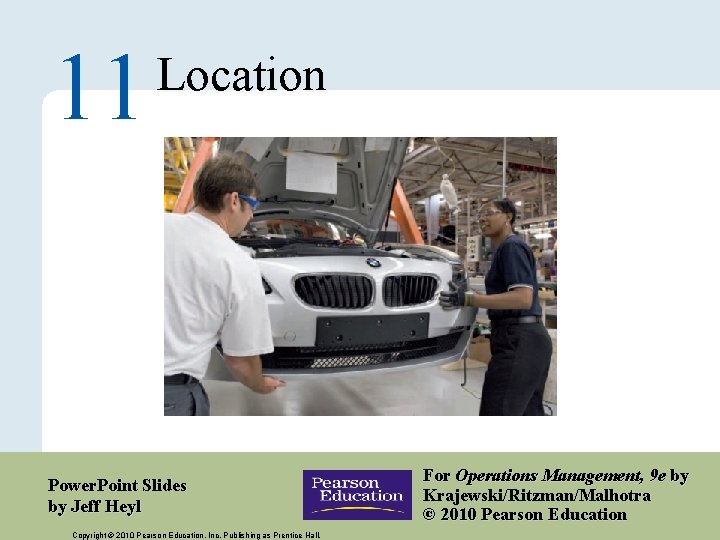 11 Location Power Point Slides by Jeff Heyl