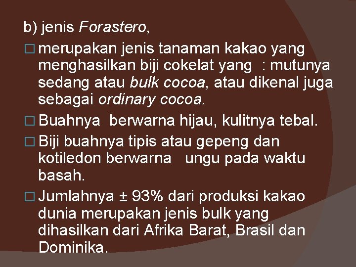 TEKNOLOGI PENGOLAHAN COKLAT KAKAO POHON INDUSTRI KAKAO COCOA