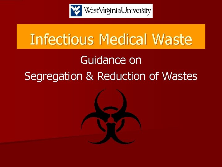 Infectious Medical Waste Guidance on Segregation Reduction of