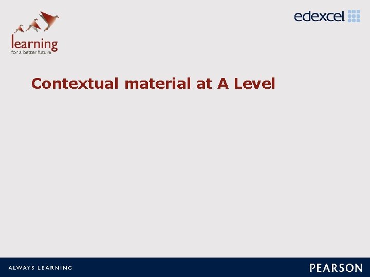 Contextual material at A Level Generic Cultural Cultural