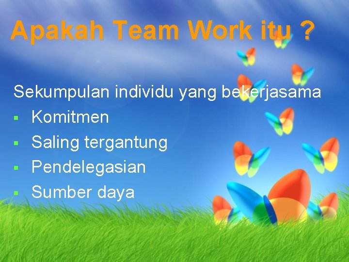TEAM WORK Team Building Kepentingan Kerjasama Budaya Kerja
