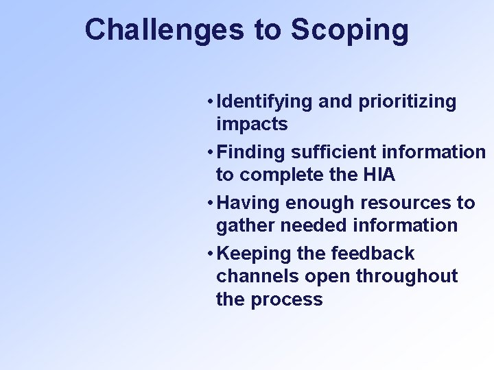 Module 3 Scoping Goal The goal of scoping