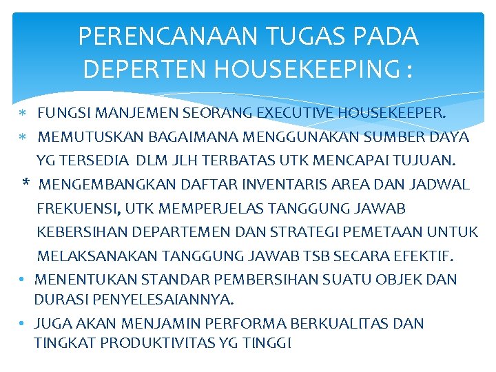 MERENCANAKAN DAN MENGORGANISASI DEPARTEMEN HOUSEKEEPING PERENCANAAN ...