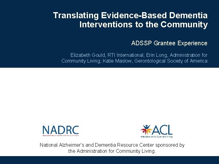 Translating EvidenceBased Dementia Interventions to the Community ADSSP