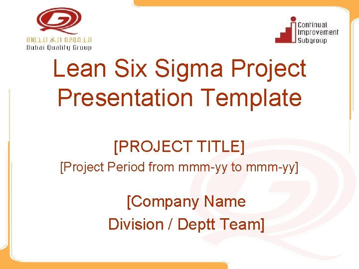 Lean Six Sigma Project Presentation Template PROJECT TITLE