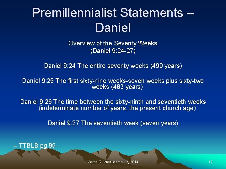 Introduction to PreMillennialism Premillennialism is a popular theory